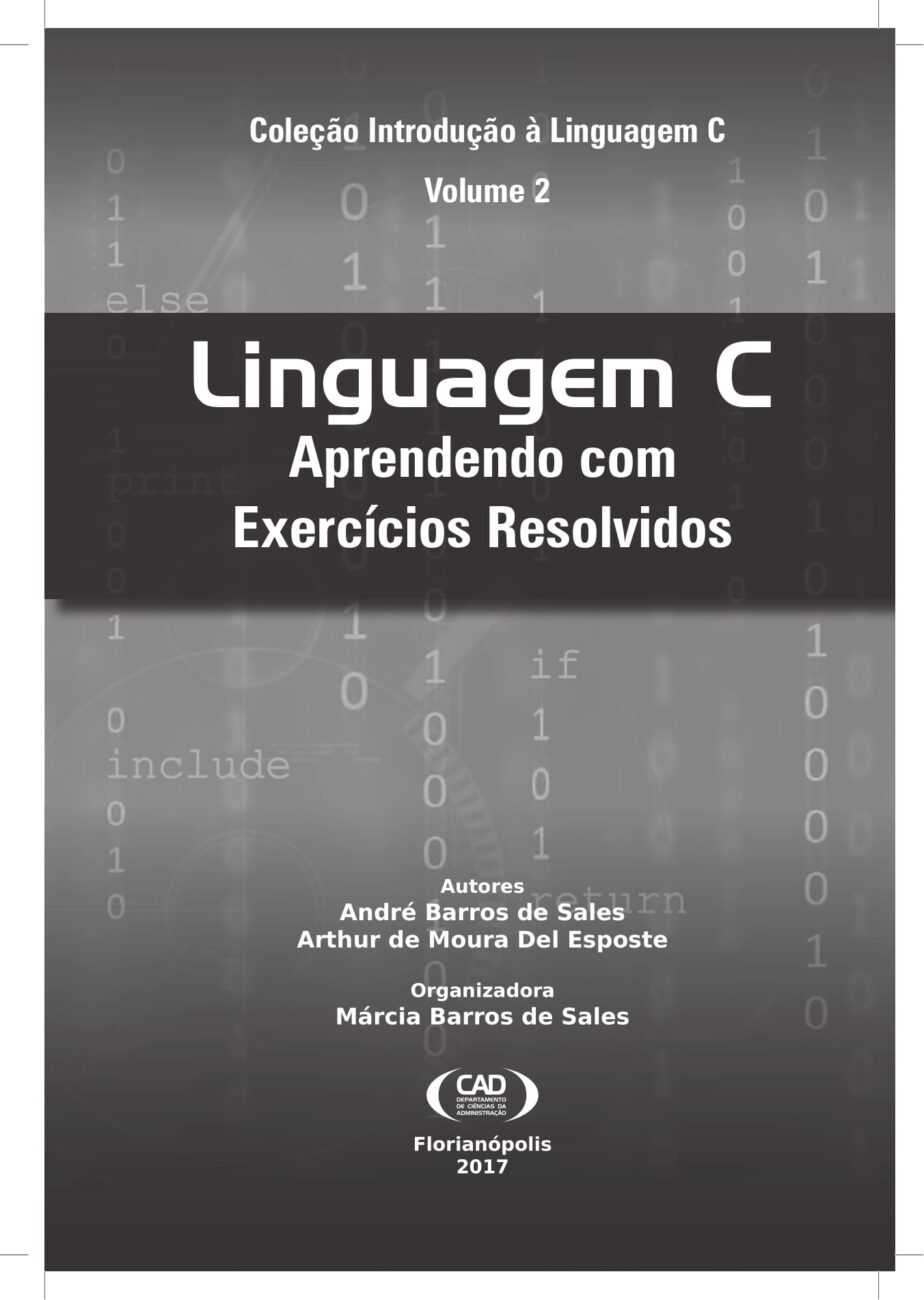 Linguagem C: aprendendo com exercícios resolvidos - Marcia Sagaz